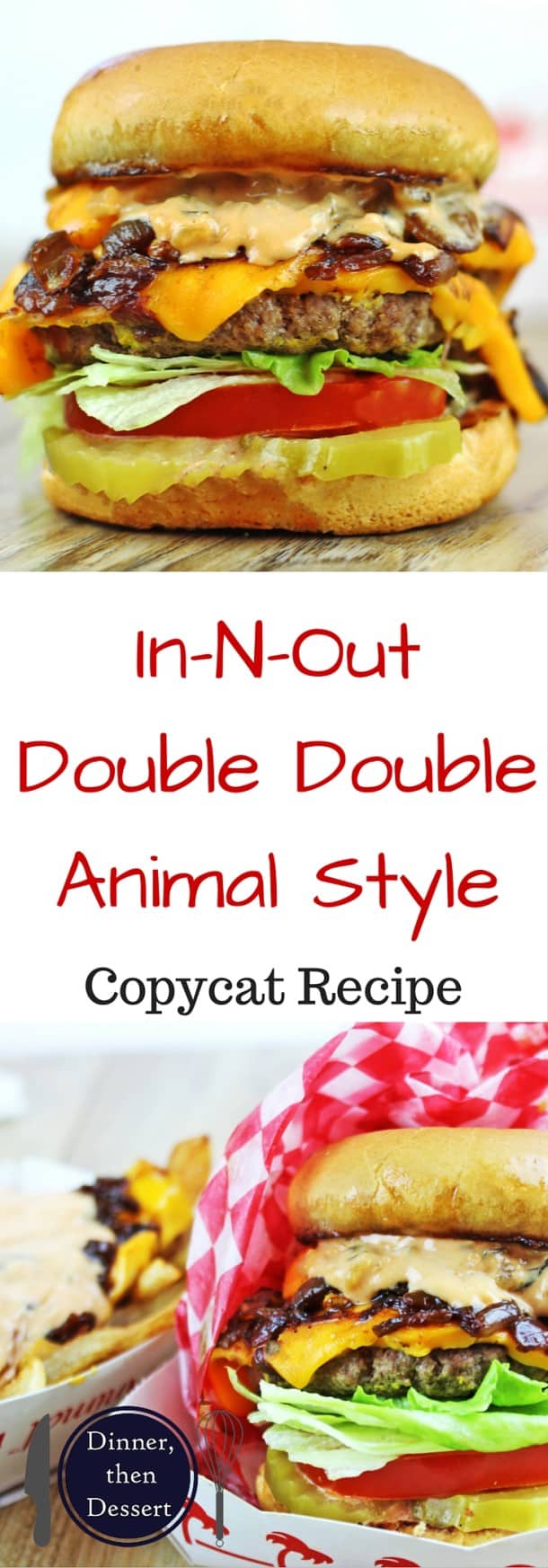 In-N-Out Double Double - Animal Style - Dinner, then Dessert