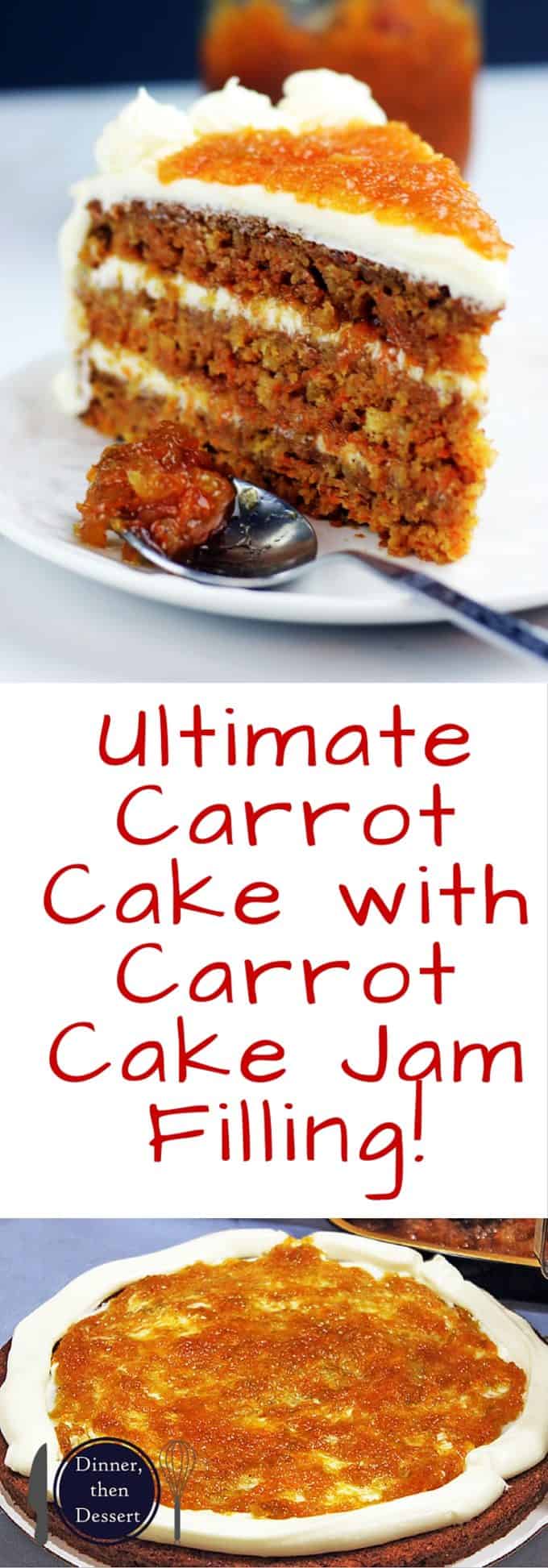 Ultimate Carrot Cake (with Carrot Cake Jam) [VIDEO] - Dinner, then Dessert