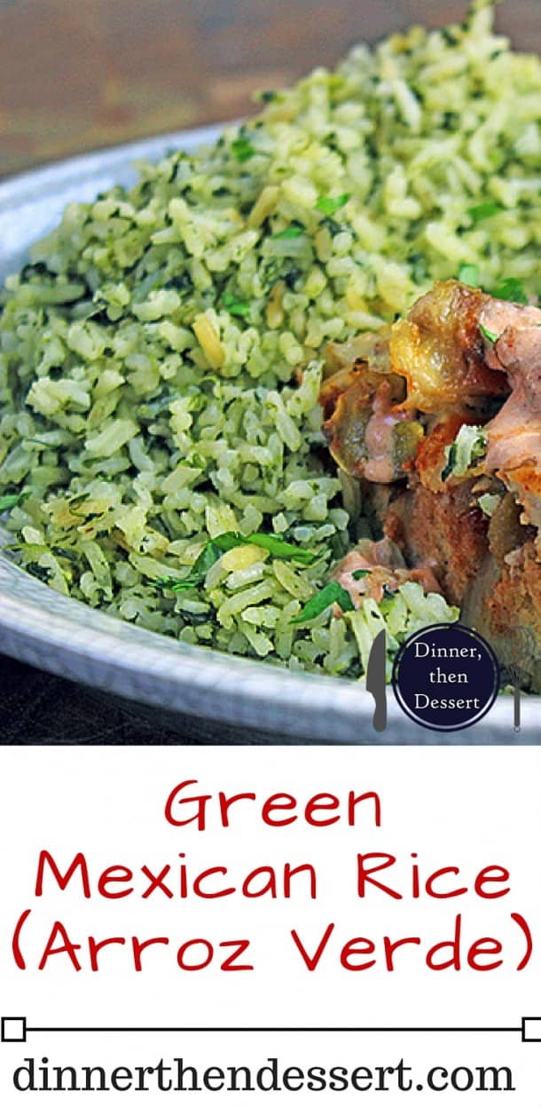Green Mexican Rice (Arroz Verde) - Dinner, then Dessert