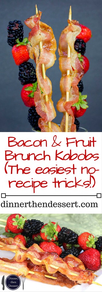 Bacon & Fruit Brunch Kabobs (The easiest no-recipe tricks!) - Dinner ...