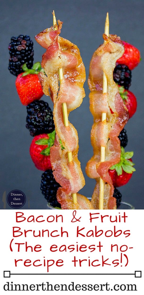 Bacon & Fruit Brunch Kabobs (The easiest no-recipe tricks!) - Dinner ...