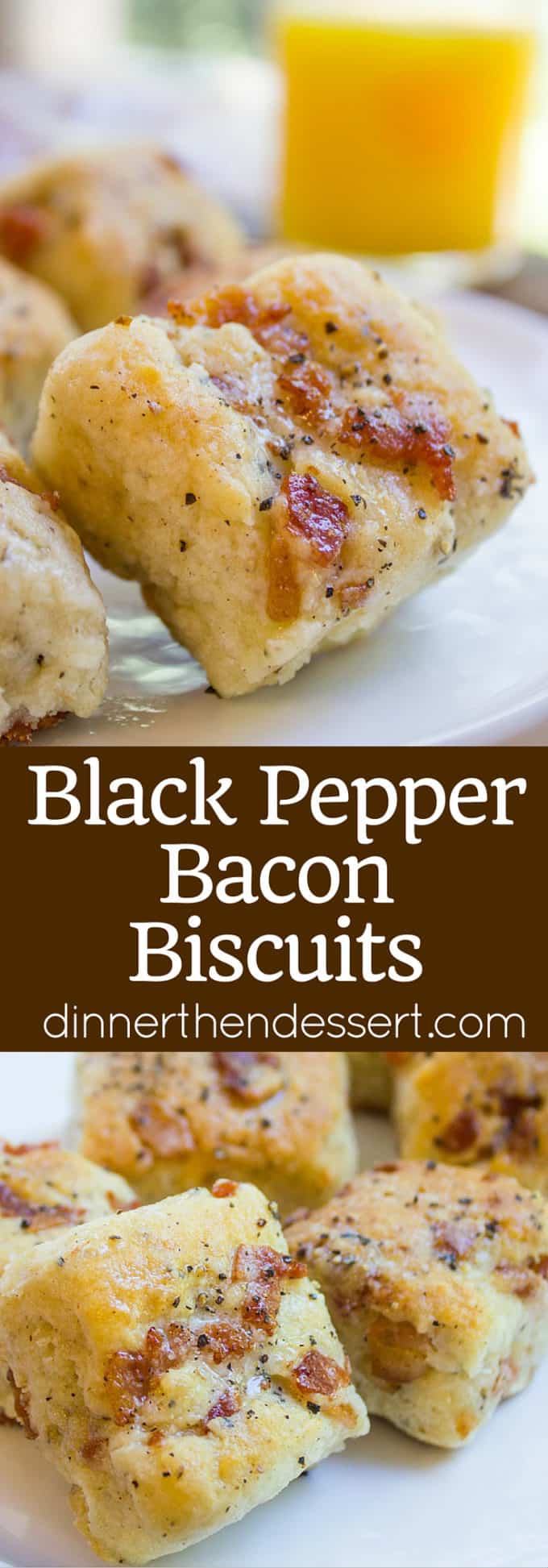 Black Pepper Bacon Biscuits - Dinner, then Dessert