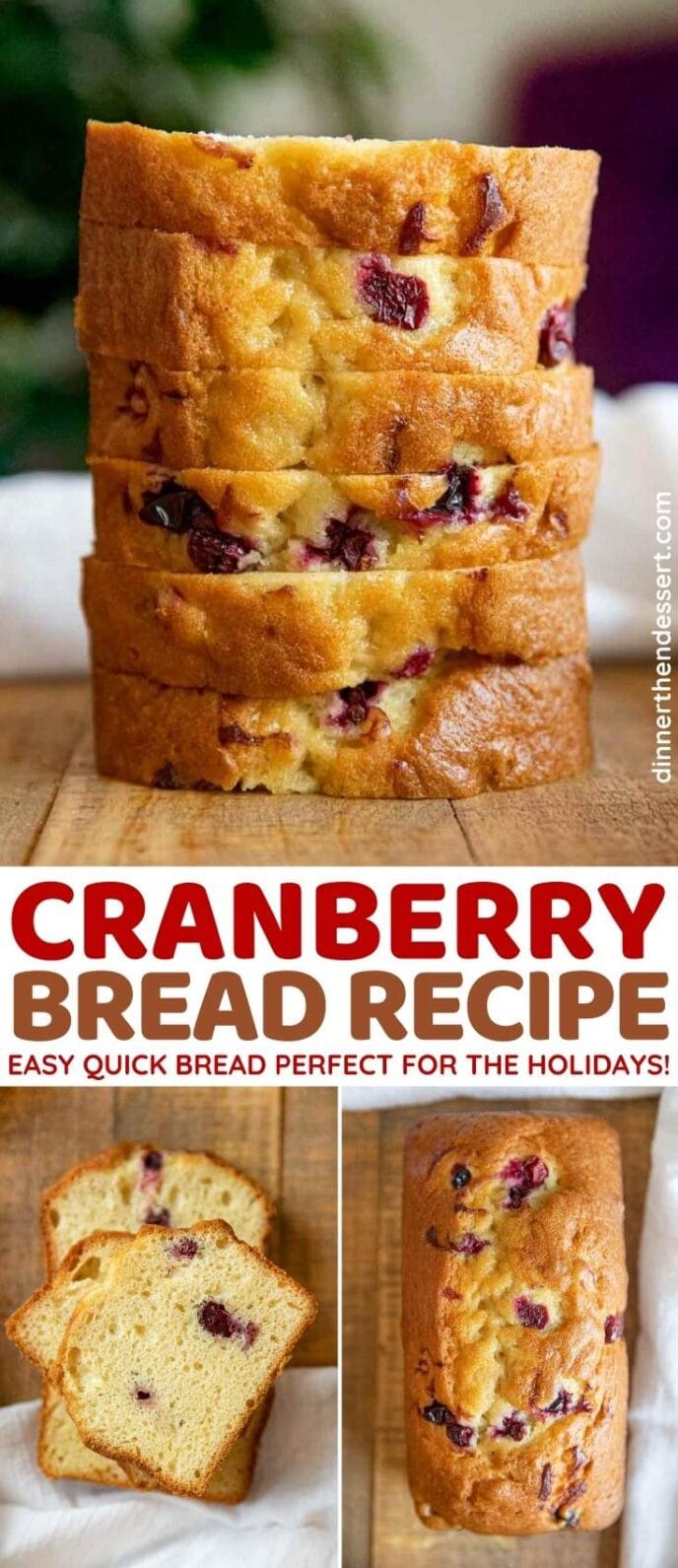 Easy Cranberry Bread Recipe (Perfect for Holidays) - Dinner, then Dessert