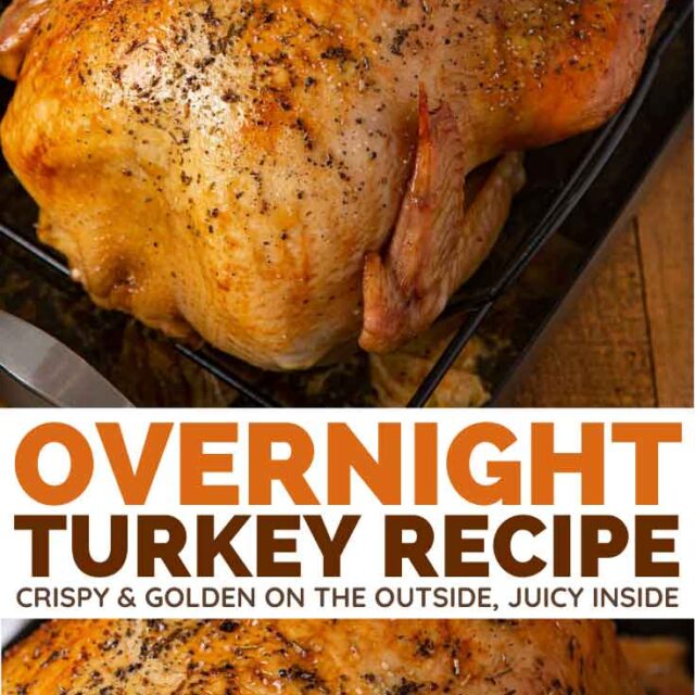 Slow Roasted Overnight Turkey [VIDEO] - Dinner, then Dessert