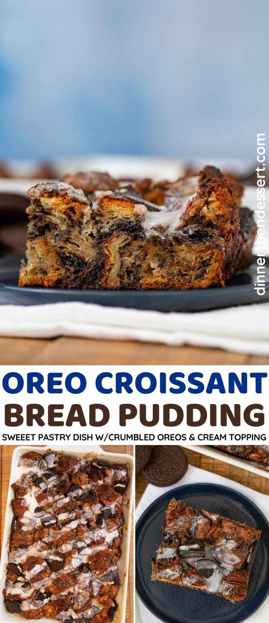 Oreo Croissant Bread Pudding recipe - Dinner, then Dessert