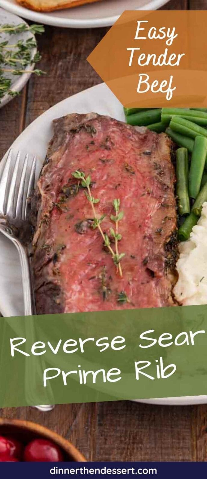 Reverse Sear Prime Rib Recipe - Dinner, then Dessert