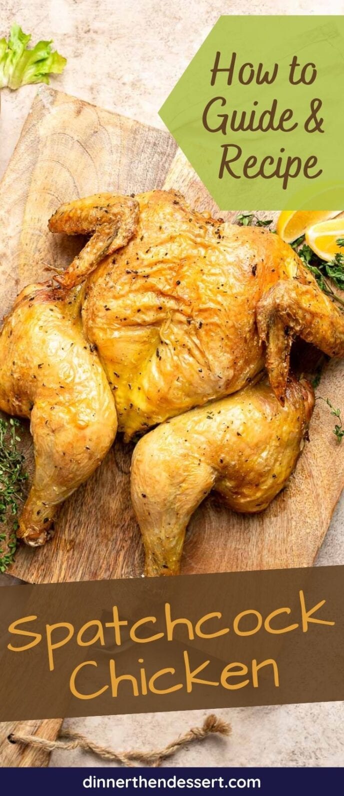 How to Spatchcock Chicken (With Recipe) - Dinner, then Dessert