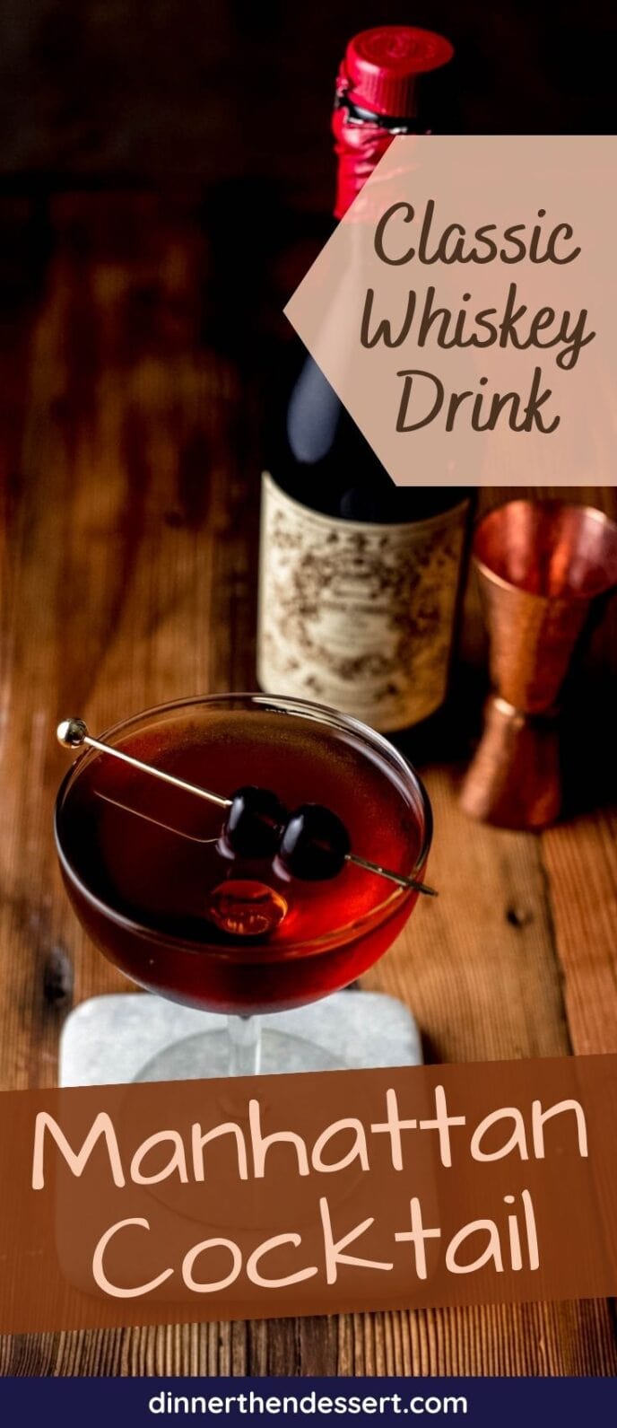 Quck and Easy Manhattan Cocktail Recipe - Dinner, then Dessert
