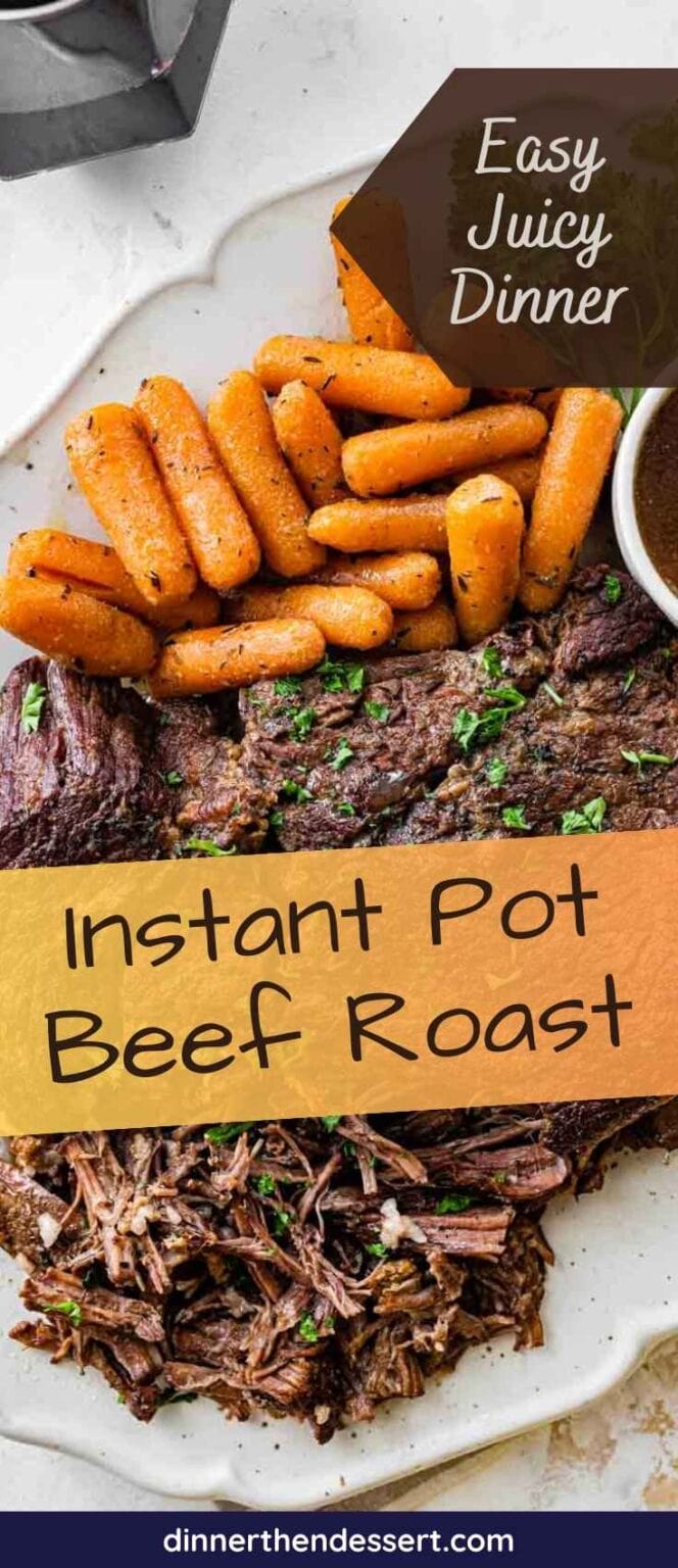 Instant Pot Beef Roast Recipe - Dinner, then Dessert