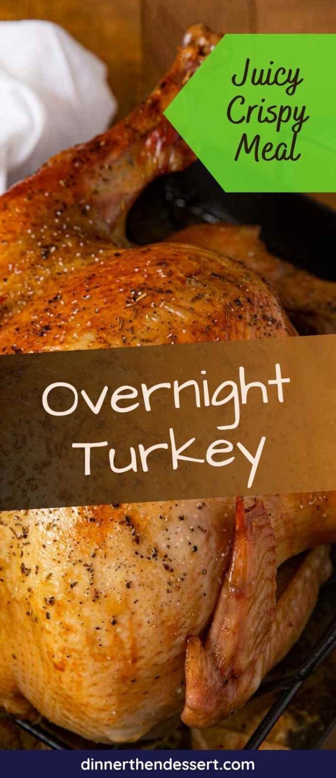 Overnight Turkey Recipe - Dinner, then Dessert