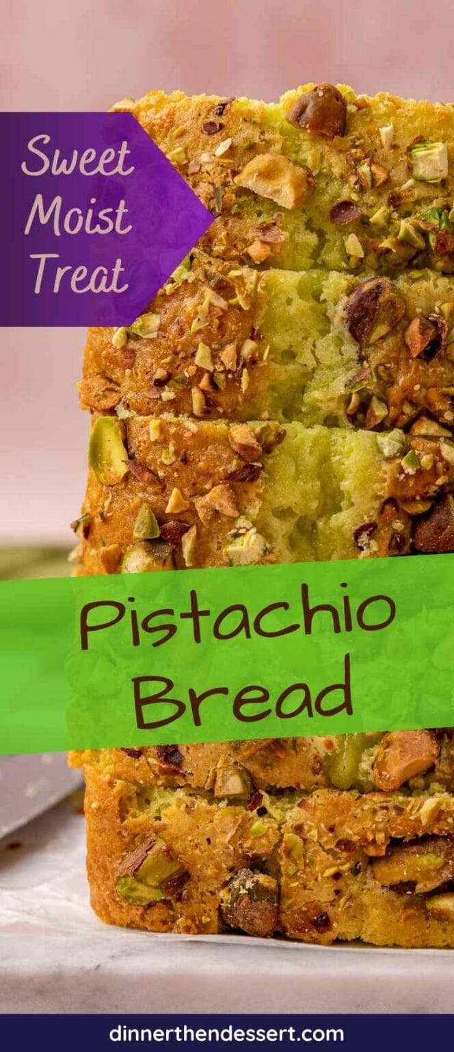 Quick and Easy Pistachio Bread Recipe - Dinner, then Dessert