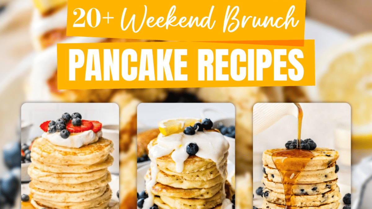20+ Pancake Recipes for Brunch this Weekend! - Dinner, then Dessert